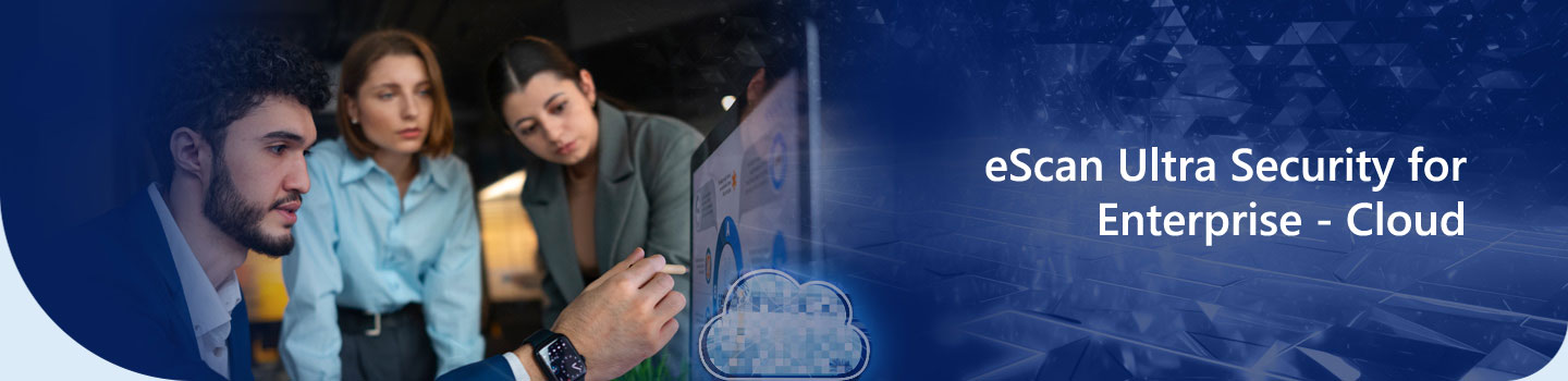 eScan Ultra Security for Enterprise – Cloud | AI-Powered Enterprise ...